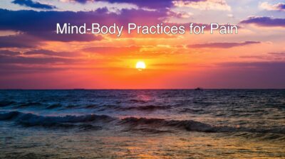 Mind-Body Practices for Pain | Holistic Occupational Therapy Community