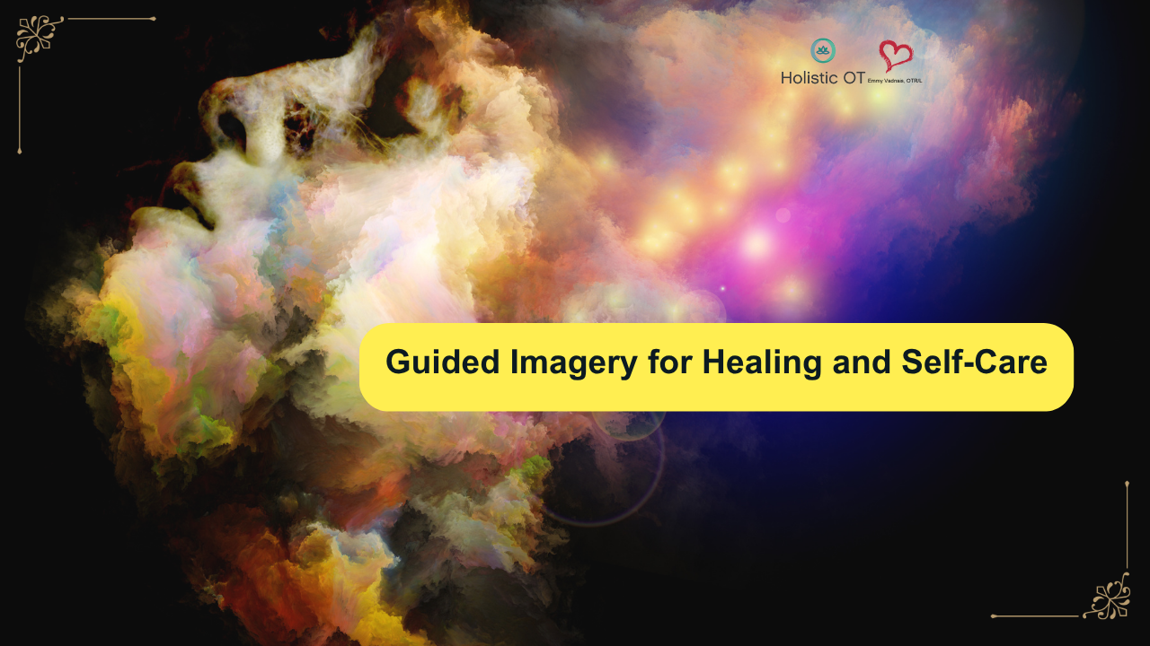 Guided Imagery for Healing and Self-Care