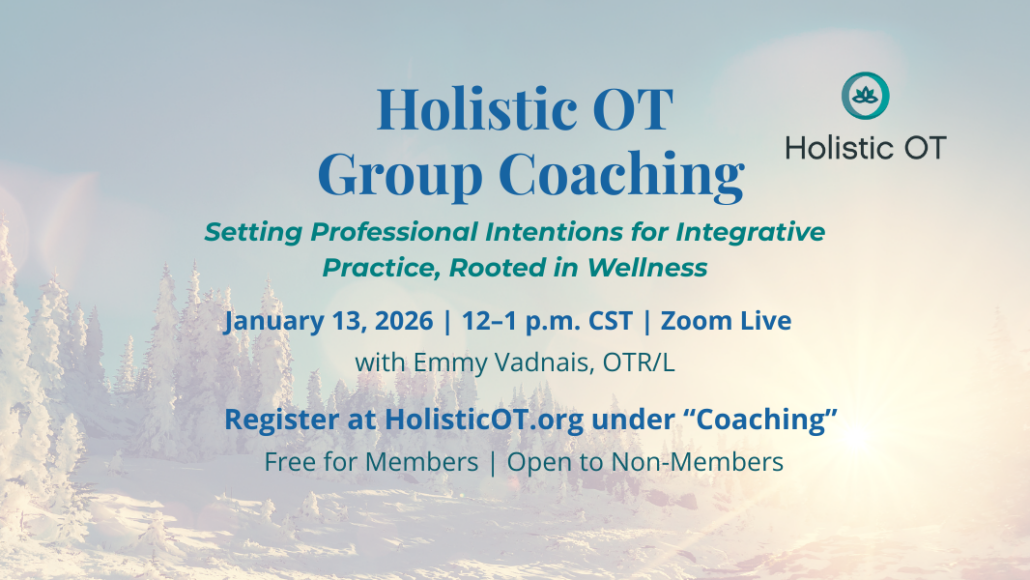Setting Professional Intentions for Integrative OT Practice, Rooted in ...